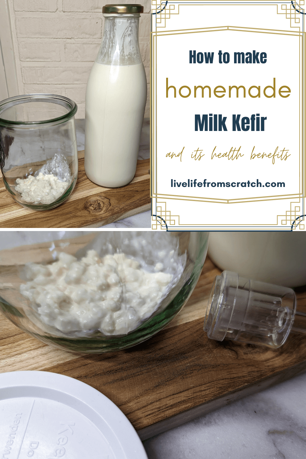 How to Make Milk Kefir and its Health Benefits - Live Life from Scratch